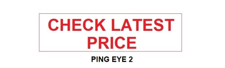 Ping Eye 2 Angles - Specs - Lofts- Lie - Bounce - Attack - Path