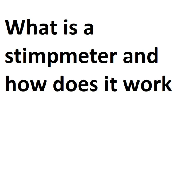 What is a stimpmeter and how does it work - Complete Information