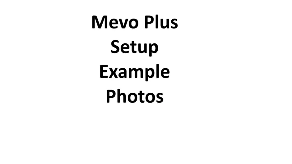 Mevo Plus Setup Example Photos - Complete Information